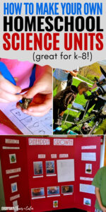 How To Create Your Own Homeschool Science Unit Studies